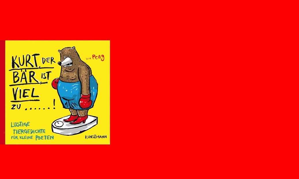 Über Pengs lyrisches Bilder-Buch „Kurt, der Bär, ist viel zu ...